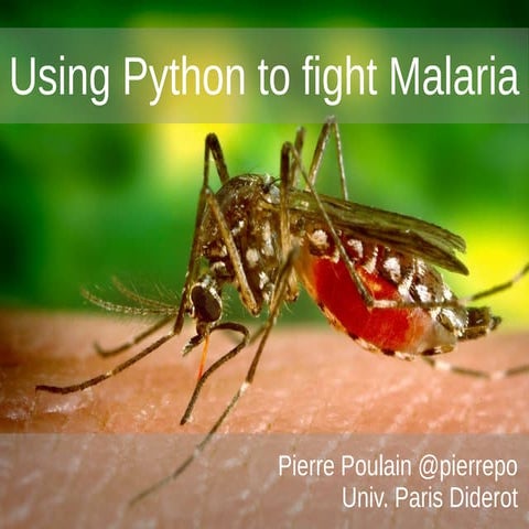 Using Python to fight Malaria, Pierre Poulain | PDF