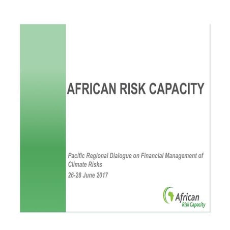 'African Risk Capacity: structure, operations, success stories and ...