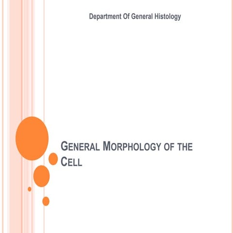 General morphology of the cell | PPTX | Biological Sciences | Science