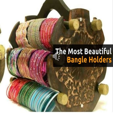 25 Beautiful Bangle Holders | PPT