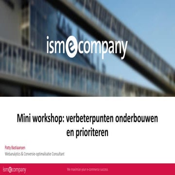 Mini workshop: verbeterpunten onderbouwen en prioriteren | PPT