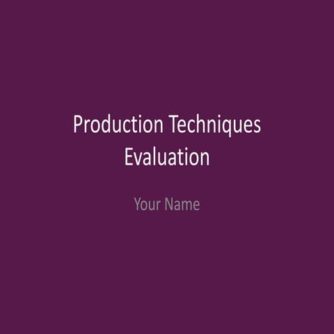 2. production techniques evaluation pro forma | PPT