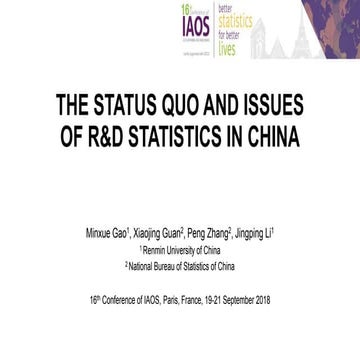 IAOS 2018 - The status quo and issues of R&D statistics in China, M. Gao, X. Guan, P. Zhang, J ...