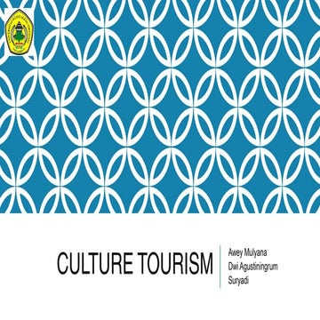 2. cultural tourism (awey, suryadi, dwi) | PPT