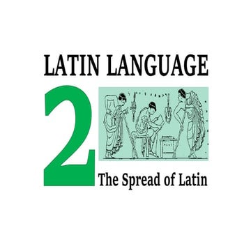 LATIN - THE SPREAD OF LATIN | PPT