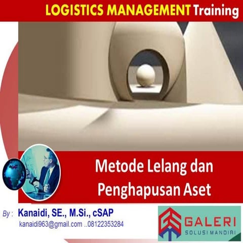 Metode Lelang dan Penghapusan Aset _ Materi Training "LOGISTICS MANAGEMENT" | PPT