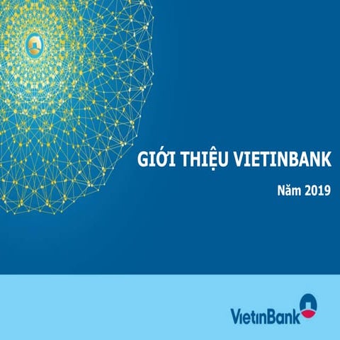 Giới thiệu VietinBank năm 2019 | PPTX