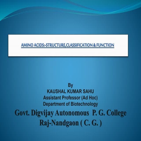Amino Acids Structure Classification And Function By Kk Sahu Sir Ppt