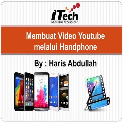 Modul Praktek membuat video youtube melalui Handphone | PPTX