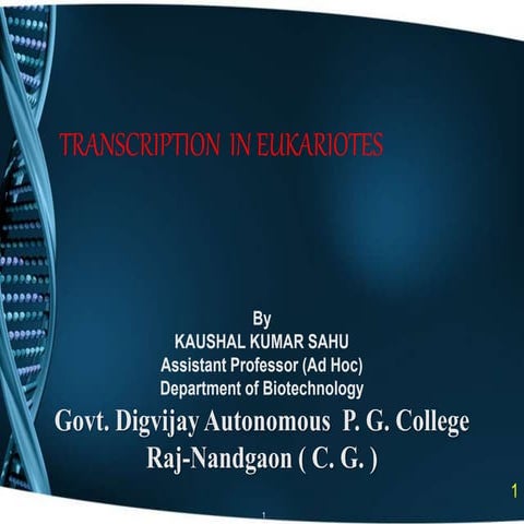 Transcription in eukariotes by kk sahu | PPT
