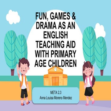 Fun, Games & Drama as an English Teaching Aid with Primary Age Children ...
