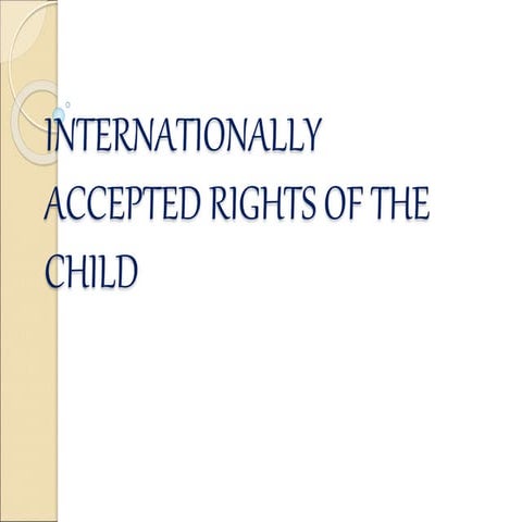 Internationally accepted rights of the children | PPT