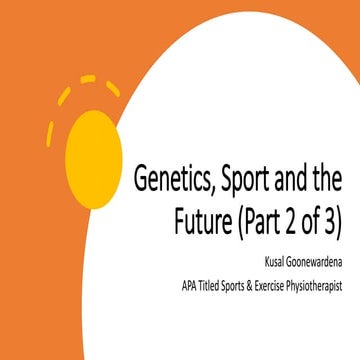 Genetics, Sport and the Future (Part 2 of 3) | PPTX