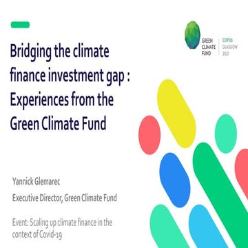 Bridging the climate finance investment gap : Experiences from the ...