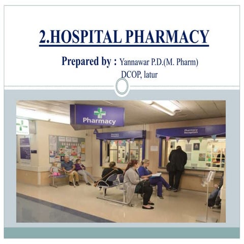 Hospital pharmacy and its organisation | PPTX