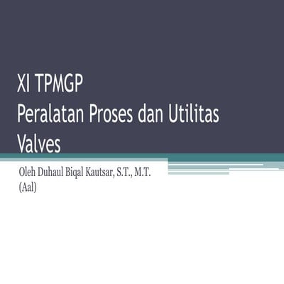 2. XI TPMGP valves siswa.pptx