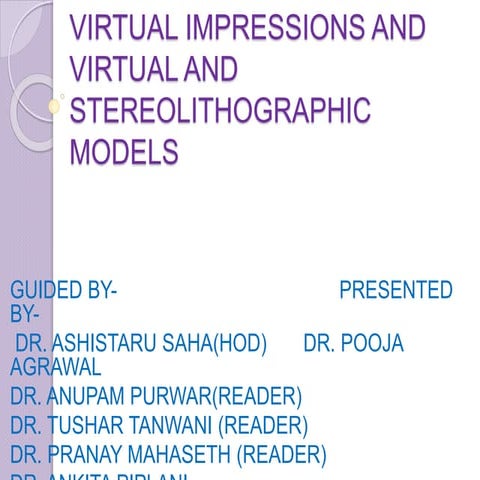 2.VIRTUAL IMPRESSIONS AND VIRTUAL AND STEREOLITHOGRAPHIC MODELS.pptx