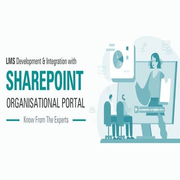 LMS Development and Integration with SharePoint Organizational Portal | PPT