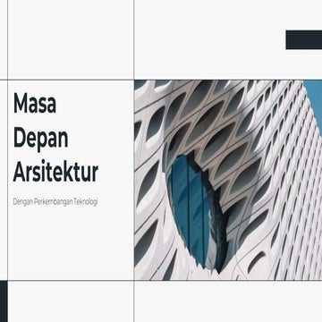 Masa Depan Arsitektur dengan Perkembangan Teknologi.pptx