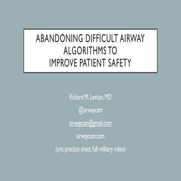 Abandoning difficult airway algorithms to improve patient safety ...