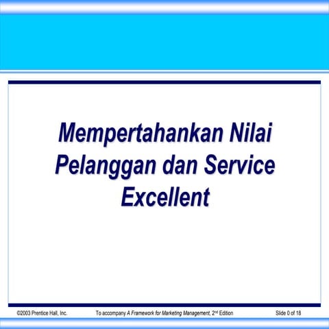 2. Mempertahankan Nilai Pelanggan dan Service Excellent.ppt