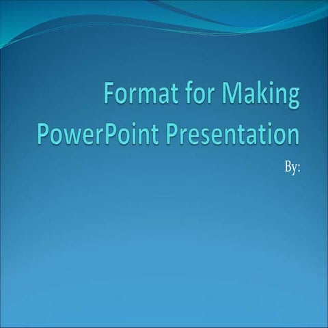2.2 Format of a good presentation.ppt