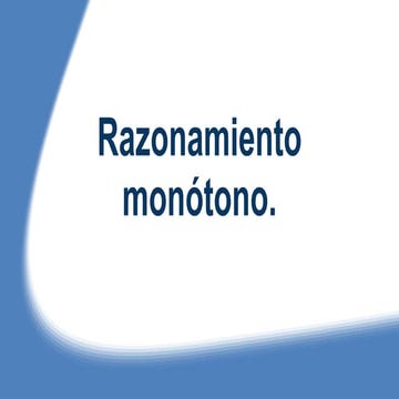 2.5 Razonamiento monótono..pptx