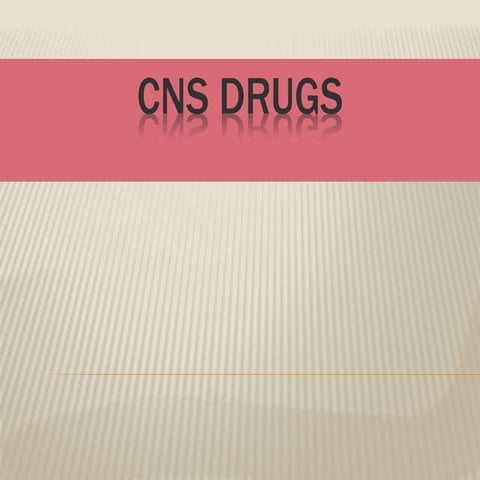 CNS Drugs-.pptx