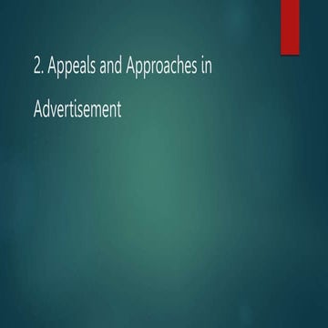 2. Appeals and approaches in advertisement.pptx
