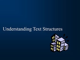 Understanding text-structure-powerpoint | PPT