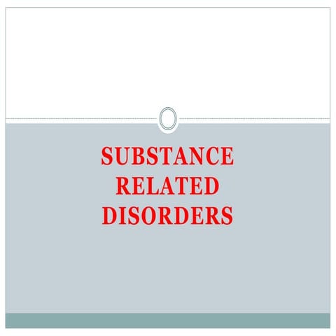 2. Substance related disorder.ppt