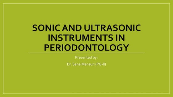 Sonics and ultrasonics in endodontics | PPT | Oral care | Personal Care