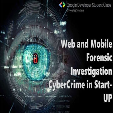 Web and Mobile Forensic Investigation CyberCrime in Start Up.pptx