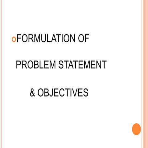 2.FORMULATION OF RESEARCH STATEMENT &OBJECTIVES.pptx