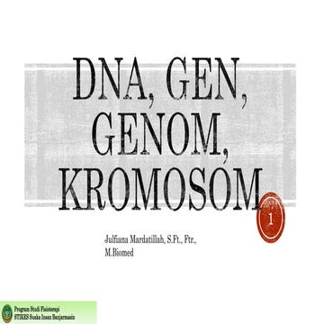 DNA, GEN, GENOM, GENOM DAN KROMOSOM. pptx | PPTX