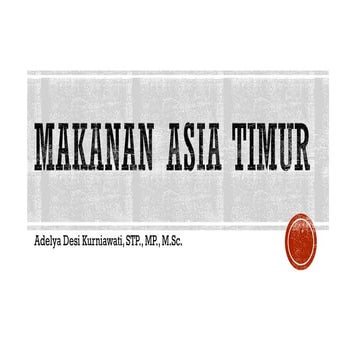 MAKANAN ASIA TIMUR MAKANAN ASIA TIMURRRR | PDF