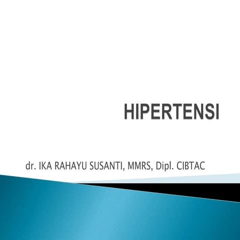 hipertensi oleh pakar jantung dr ika.pptx