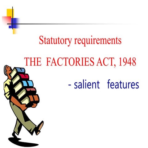 Factories act 1948 health, safety and welfare of workers | PPTX