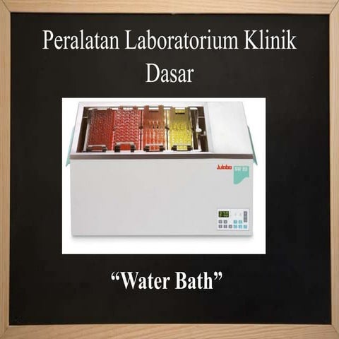 Waterbath sebagai alat lab klinik dasar! | PPTX