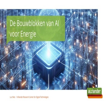 Presentatie 2. Luc Nies - Alliander - De Bouwblokken van AI voor ...