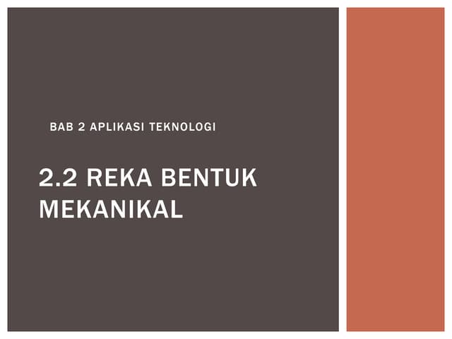 Rbt tingkatan 2 reka bentuk mekanikal 2.2.1 | PPTX