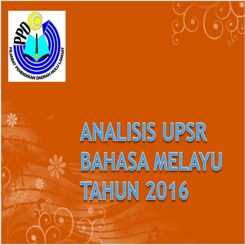 ANALISIS BM UPSR 2016 untuk guru-guru sekolah rendah dalam daerah | PPT