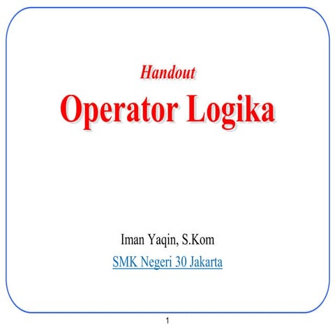 Handout Operator_Logika, materi Informatika X SMK | PPTX