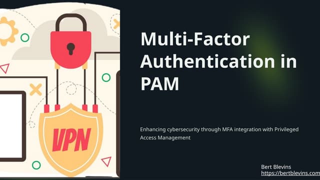 Enhancing Cybersecurity With Multi Factor Authentication In Privileged