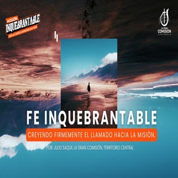 2. FE INQUEBRANTABLE, misiones iglesia de Dios | PPT