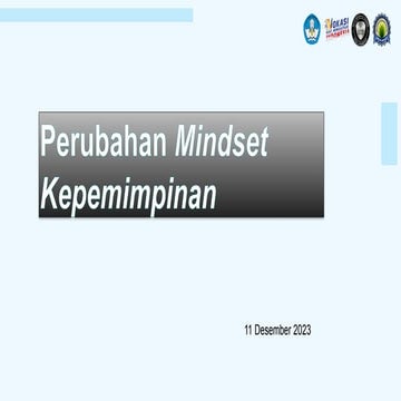 Perubahan Mindset Kepemimpinan Dalam Dunia Pendidikan | PPTX