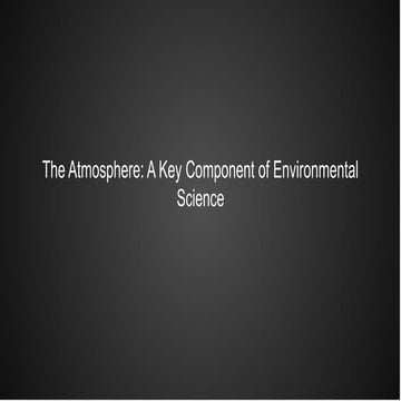 2.The-Atmosphere-A-Key-Component-of-Environmental-Science.pptx