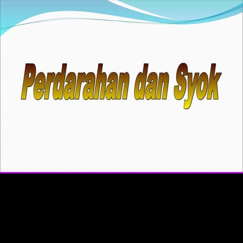 Perdarahan dan syok beserta penanganan nya | PPT