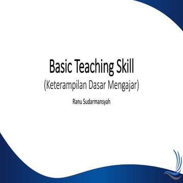 Basic Teaching Skill atau keterampilan dasar mengajar | PDF