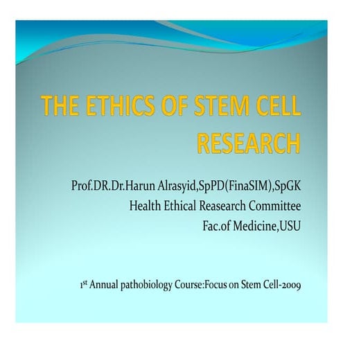 2.THE ETHICS OF STEM CELL RESEARCH-Prof.Harun Al-Rasyid.pdf